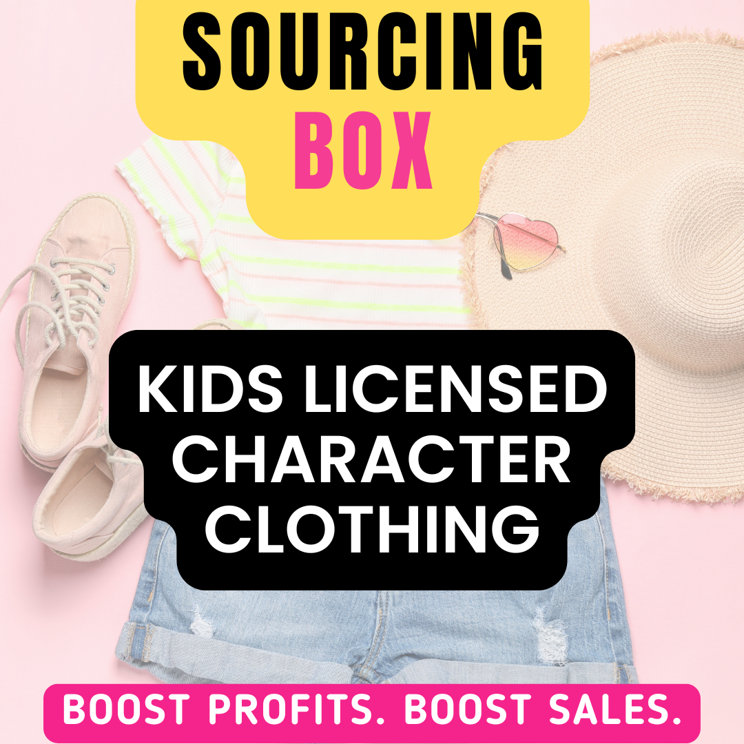 SOURCING BOX: KIDS LICENSED CHARACTER CLOTHING – The Empowered Reseller
