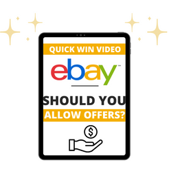 QUICK WIN VIDEO: EBAY SHOULD YOU ALLOW OFFERS – The Empowered Reseller